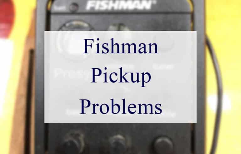 8 Fishman Pickup Problems And Their Best Fixes - CMUSE