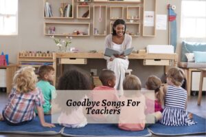 10 Heart-Warming Pieces Of Goodbye Songs For Teachers - CMUSE