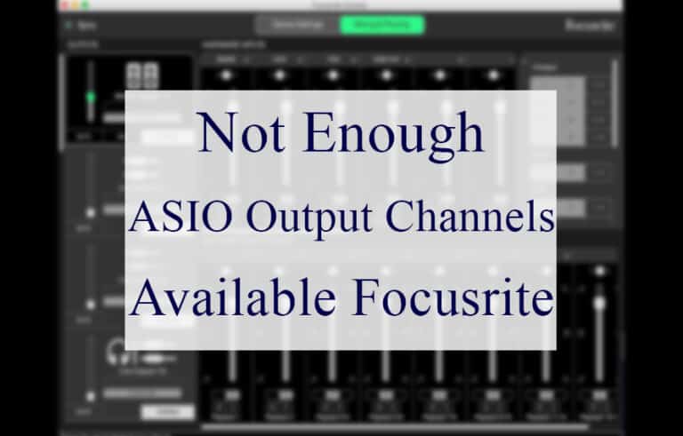Not Enough ASIO Output Channels Available Focusrite (12 Fixes) - CMUSE