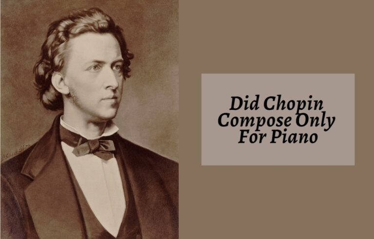 Did Chopin Compose Only For Piano? - CMUSE