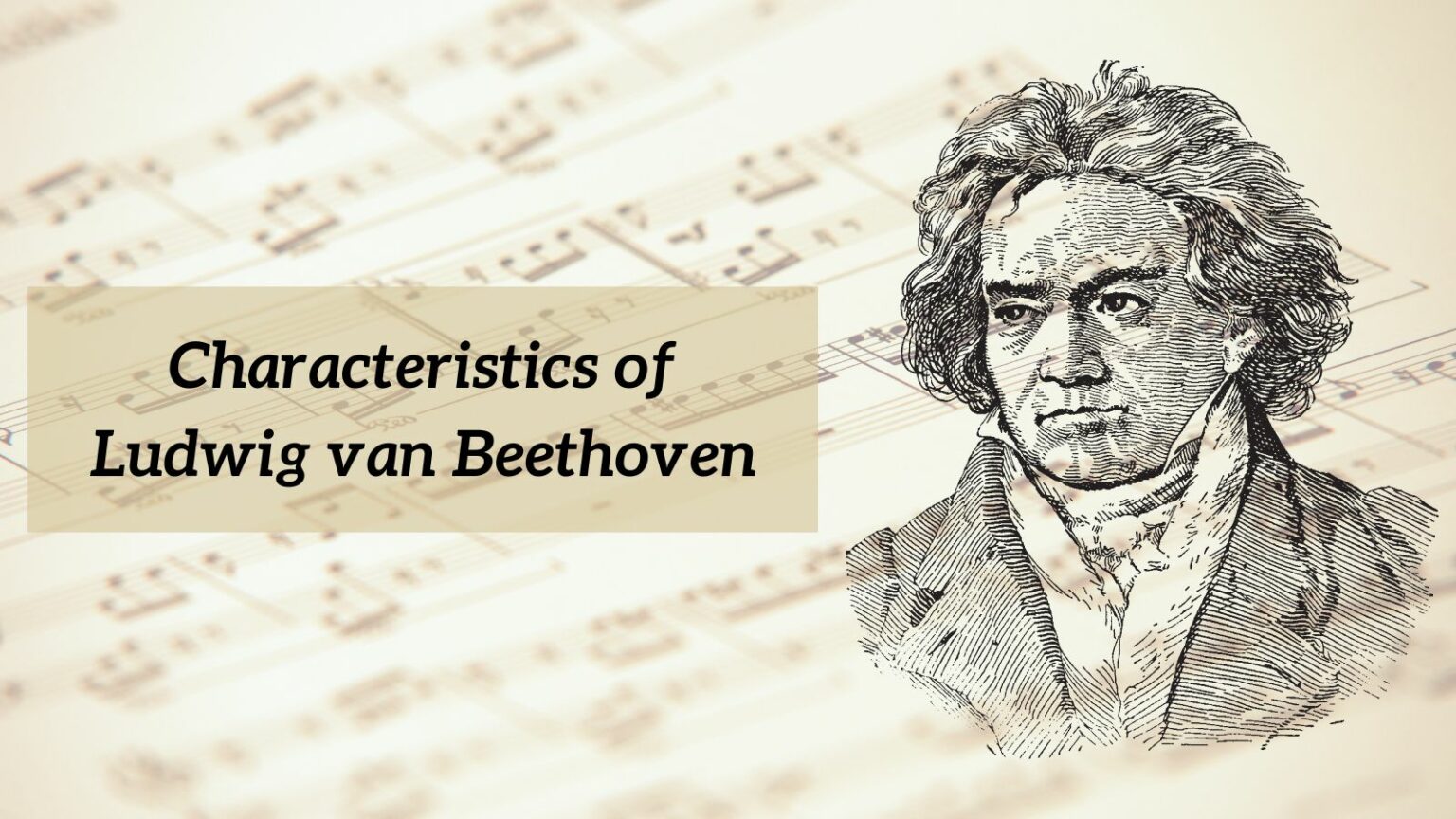 The Characteristics of Ludwig Van Beethoven’s Music - CMUSE