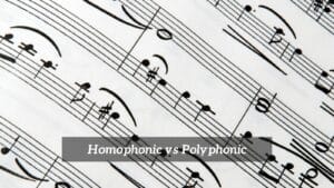The Difference Between Homophonic vs Polyphonic - CMUSE