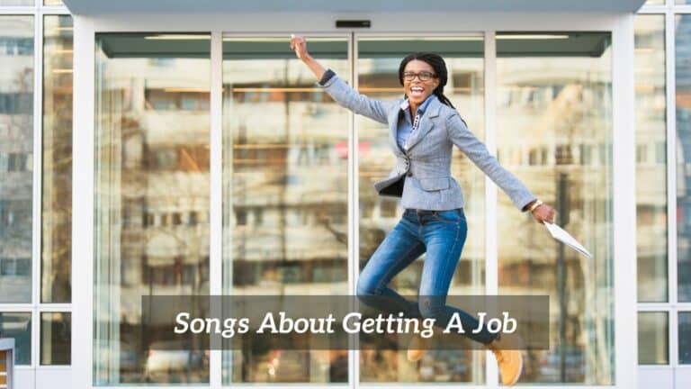 7 Pieces Of Songs About Getting A Job - CMUSE