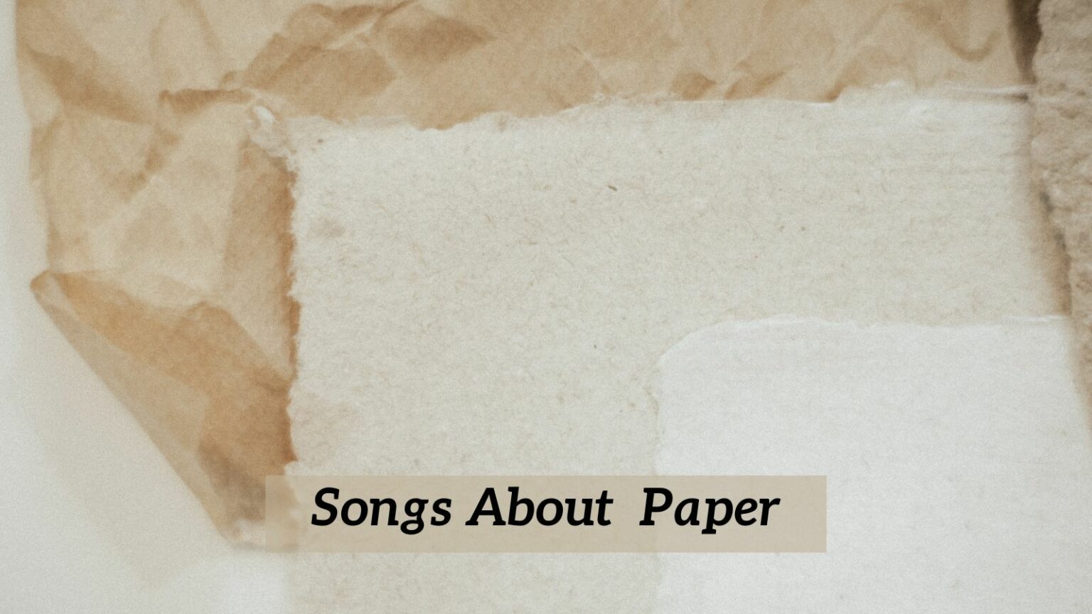 8 Pieces Of Songs About Paper - CMUSE