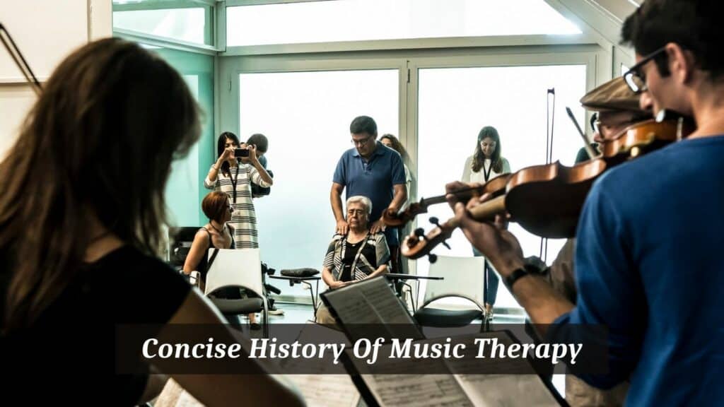 A Concise History Of Music Therapy - CMUSE