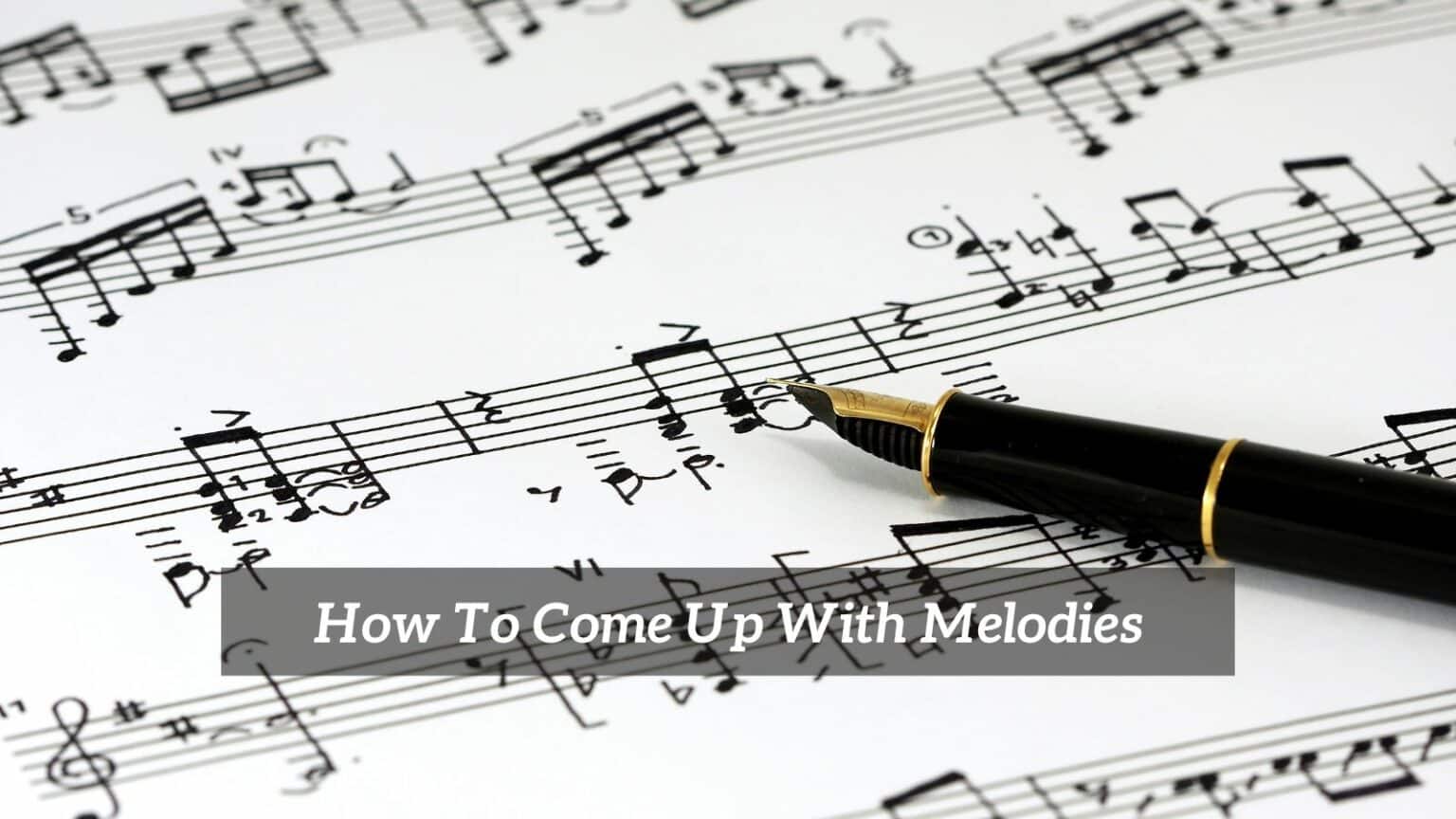 How To Come Up With Melodies CMUSE how-to-come-up-with-melodies-cmuse