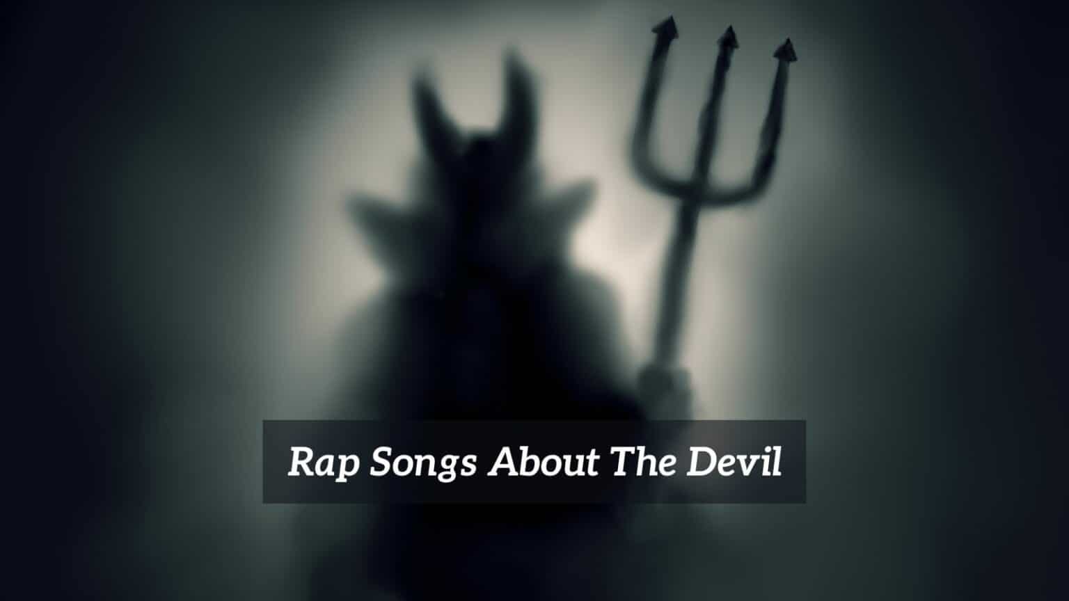 7 Pieces Of Rap Songs About The Devil - CMUSE