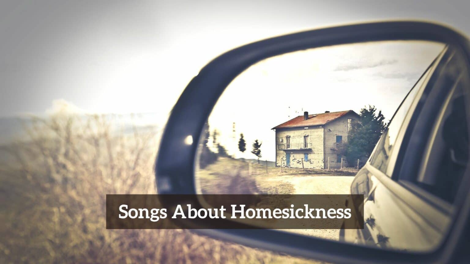 7 Pieces Of Songs About Homesickness - CMUSE