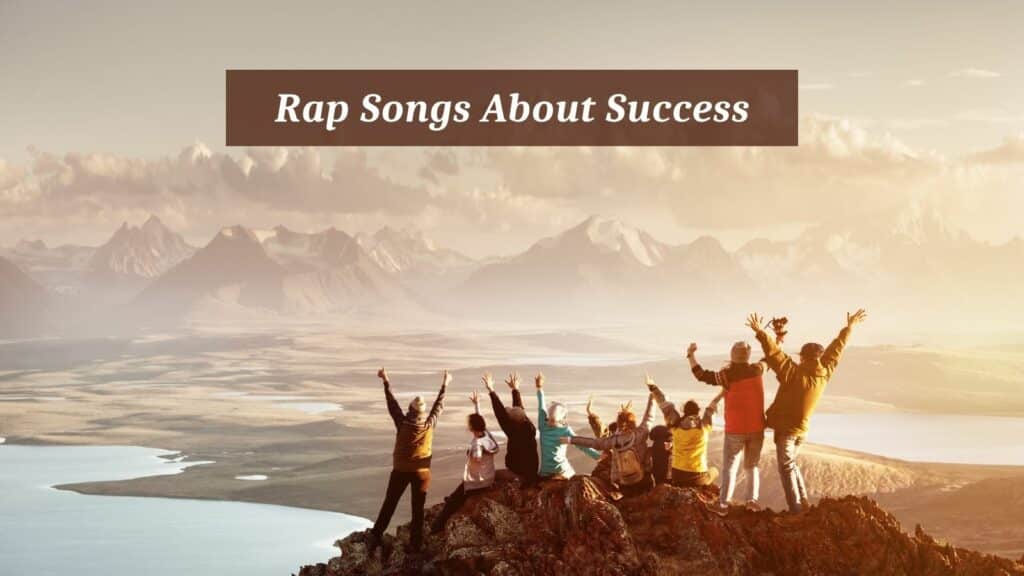 8 Pieces Off Rap Songs About Success - CMUSE