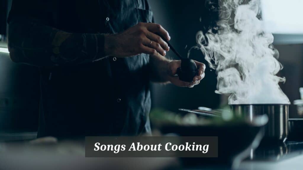 8 Pieces Of Songs About Cooking - CMUSE
