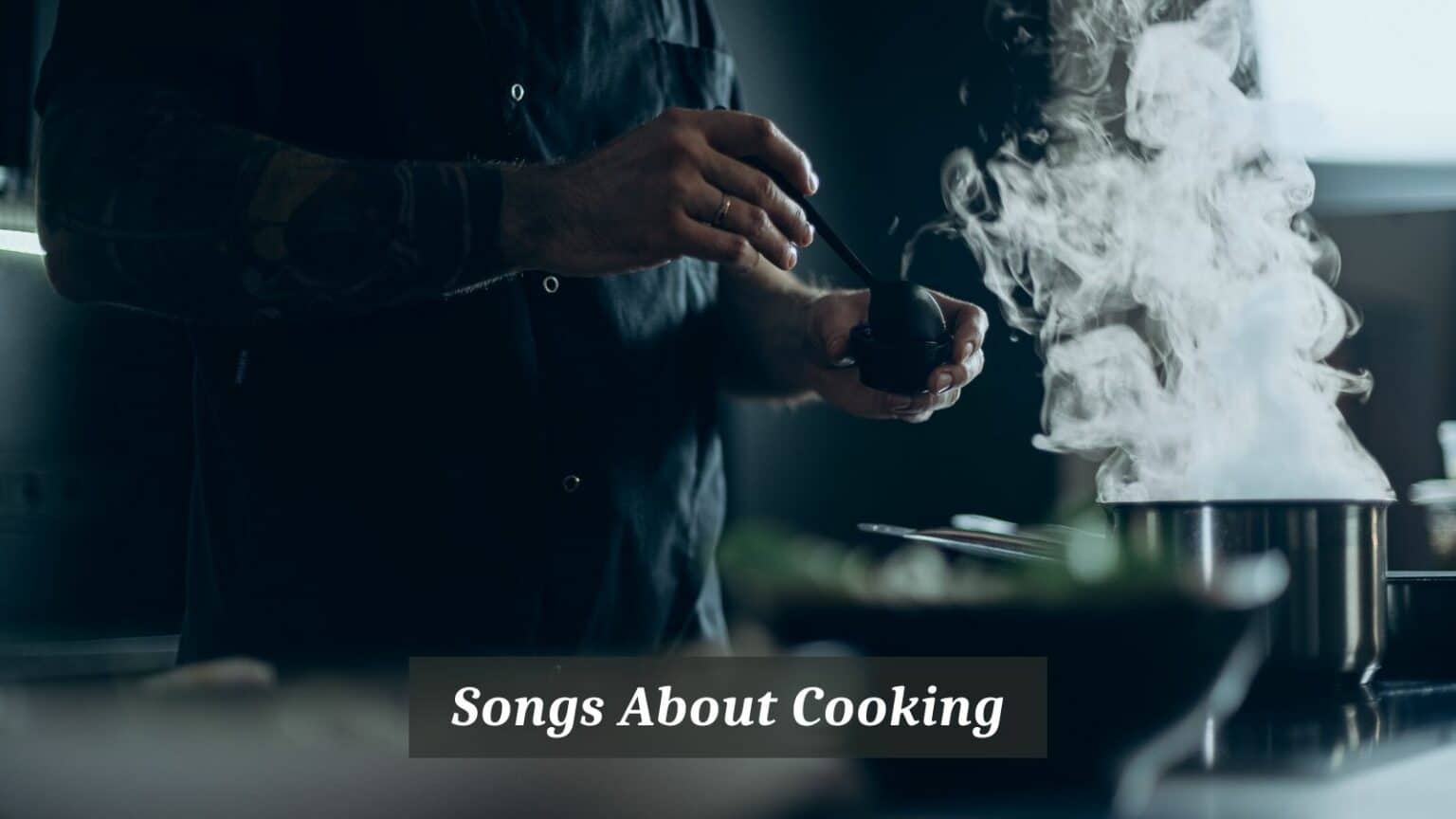 8 Pieces Of Songs About Cooking - CMUSE