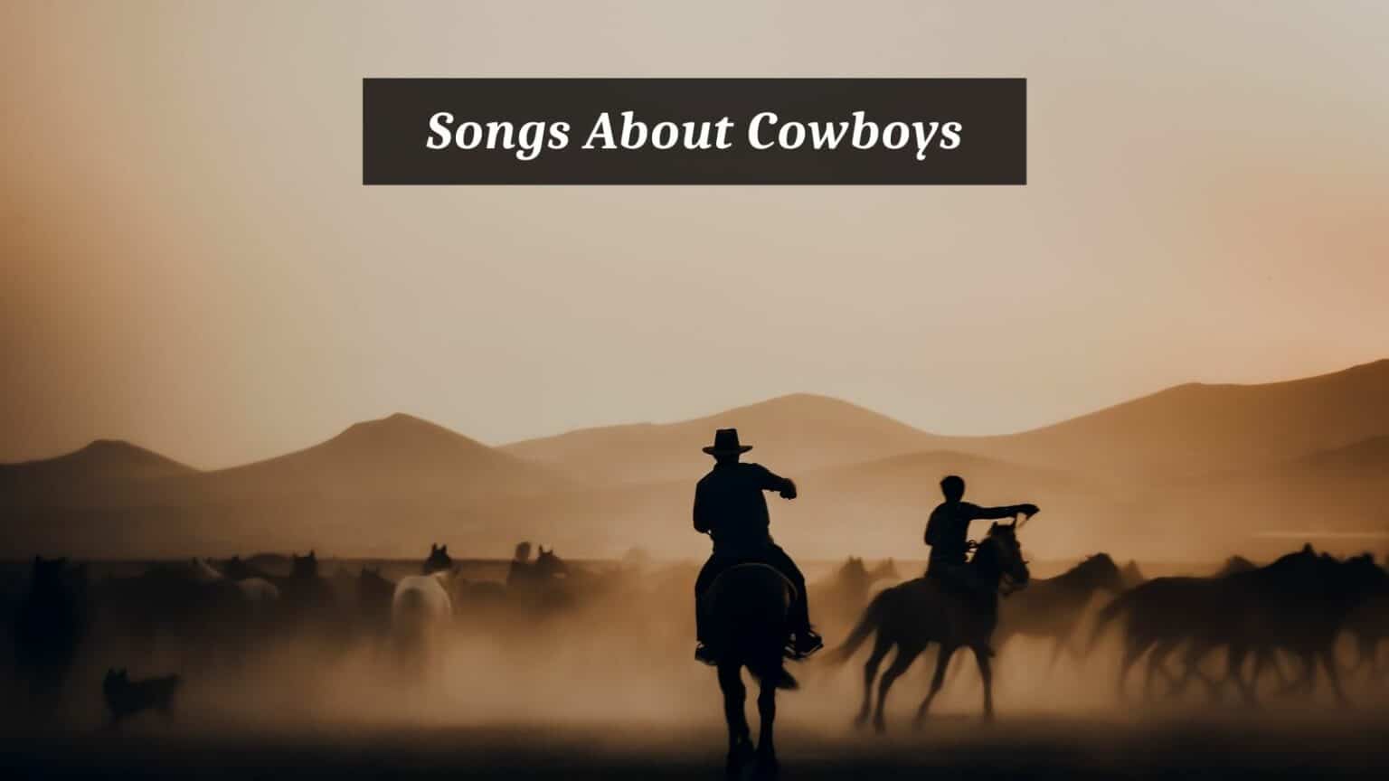 9 Pieces Of Songs About Cowboys - CMUSE