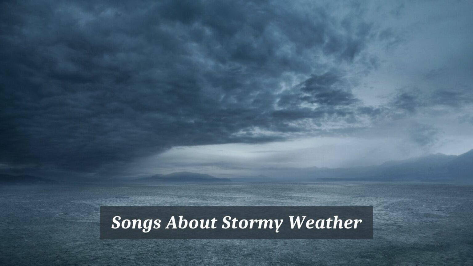 7 Pieces Of Songs About Stormy Weather - CMUSE