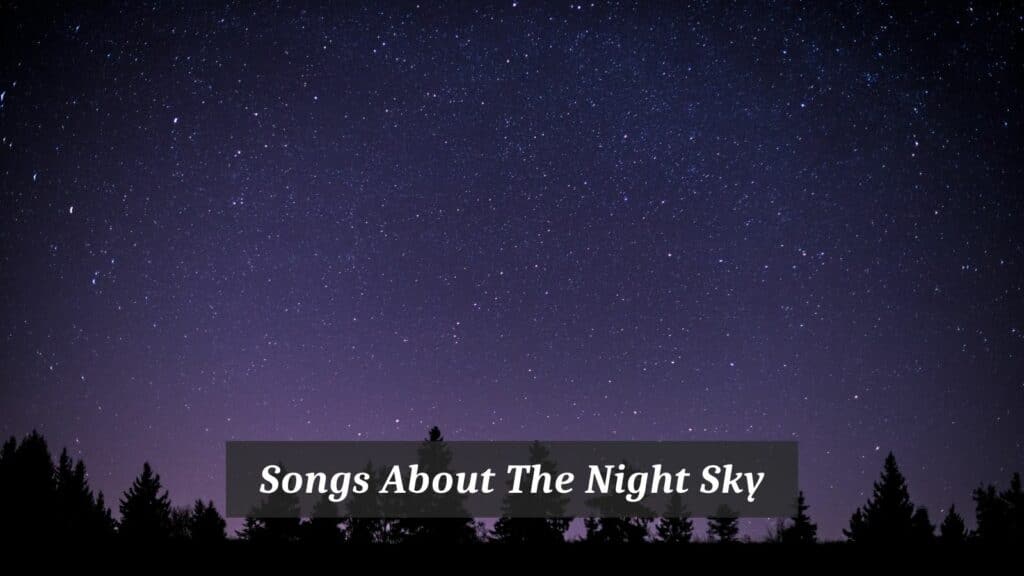 9 Pieces Of Songs About The Night Sky - CMUSE