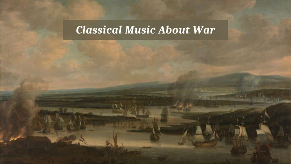 5 Pieces of Classical Music About War - CMUSE