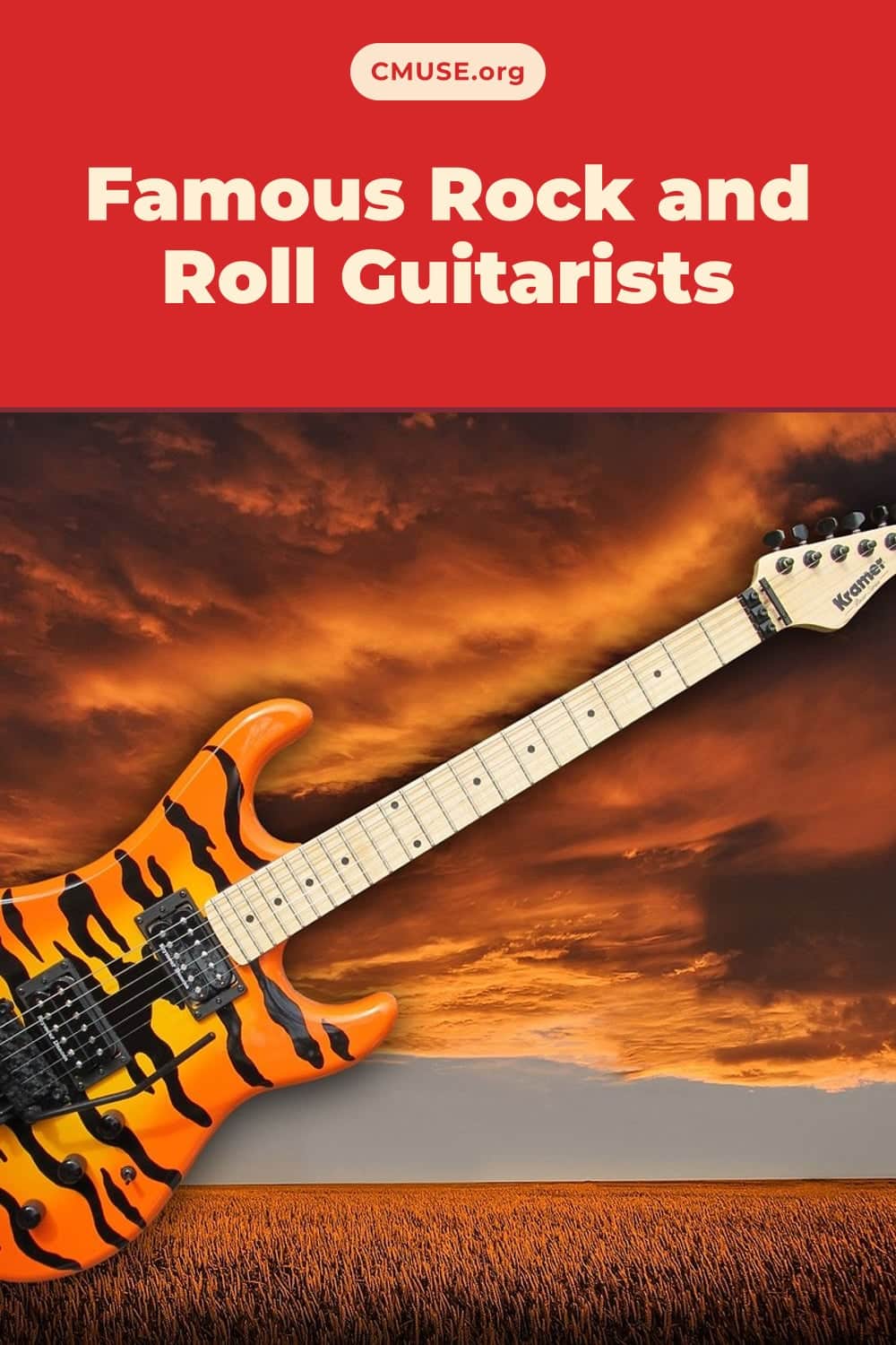 10 Famous Rock and Roll Guitarists Who Changed Music Forever - CMUSE